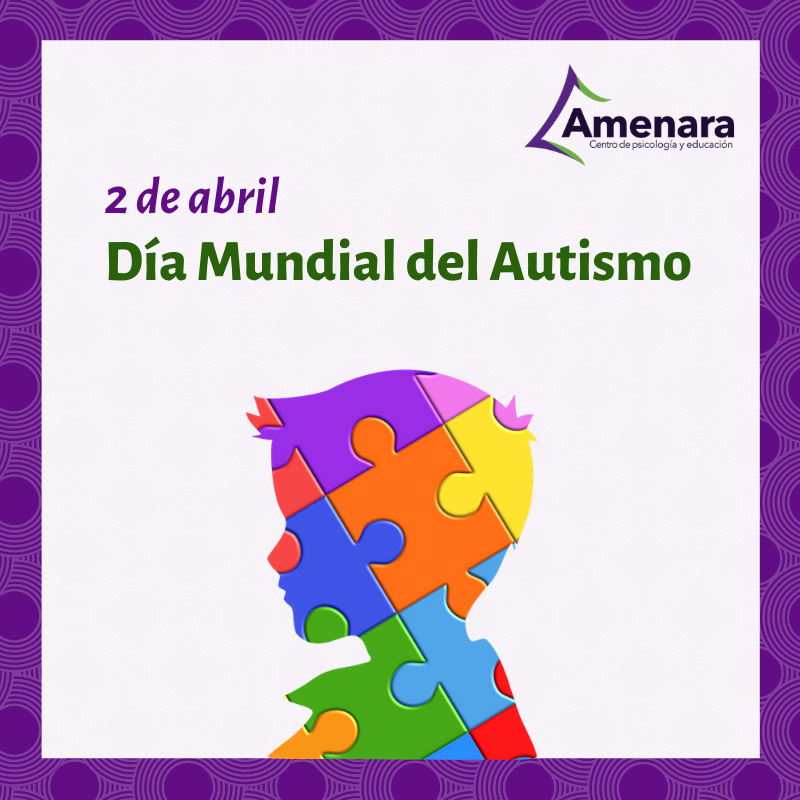 Día Mundial del Autismo 2021 - Día Mundial de concienciación del Autismo